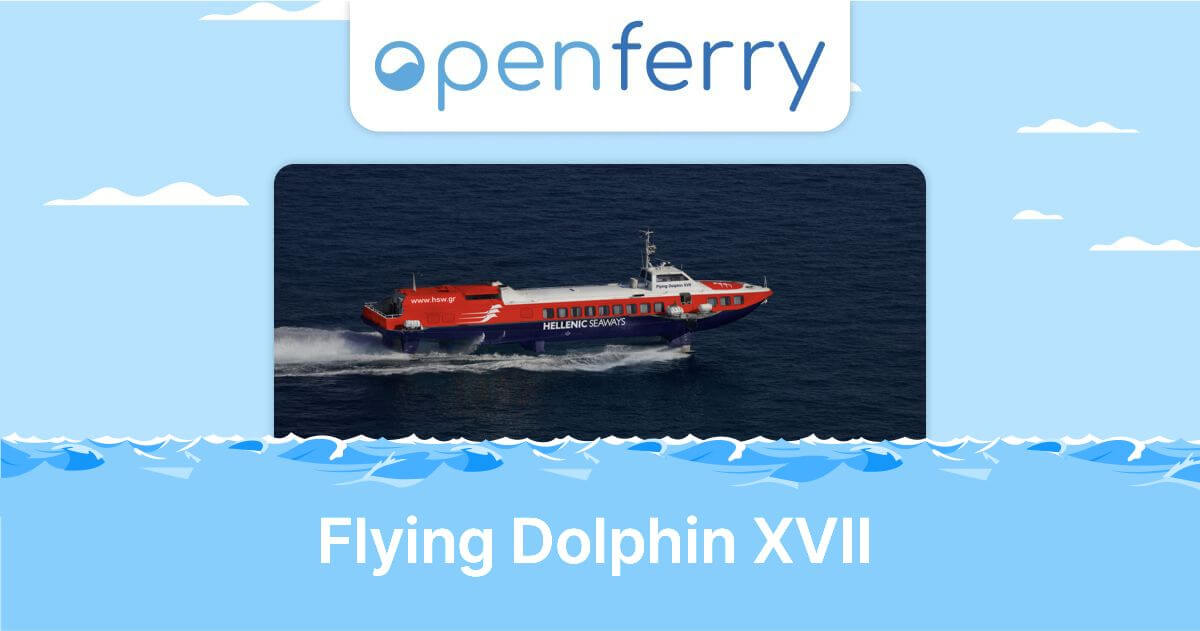 Flying Dolphin XVII Live Tracking, Information & Tickets | Hellenic ...
