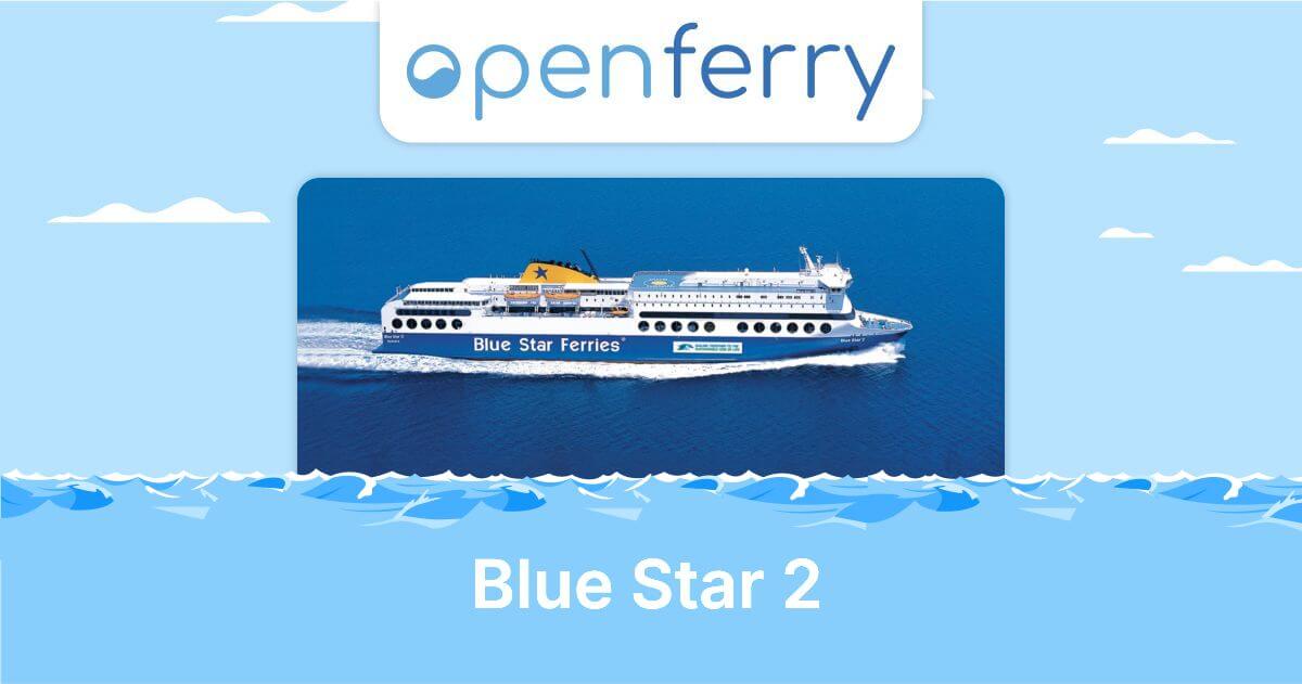 Blue Star 2 Live Tracking, Information & Tickets | Blue Star Ferries ...